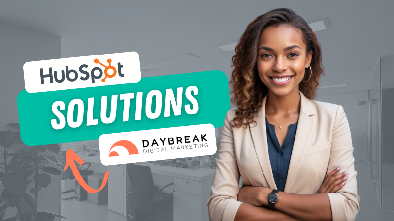 HubSpot Solutions | Daybreak Digital Marketing